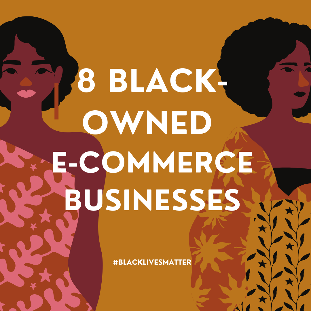 8 Black-owned e-commerce businesses you can support – Tahmina Tea